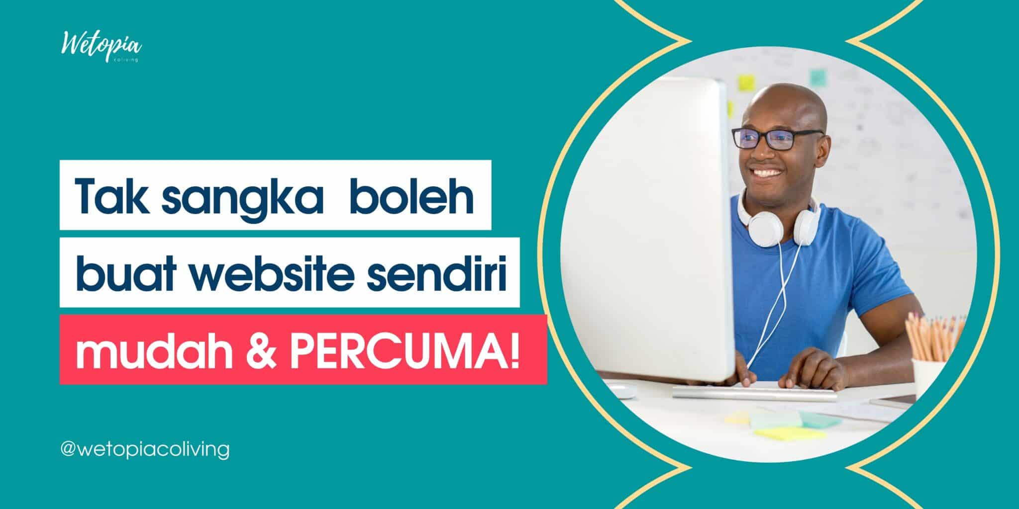 Buat Website Sendiri Mudah & Percuma Untuk Tingkatkan Jualan