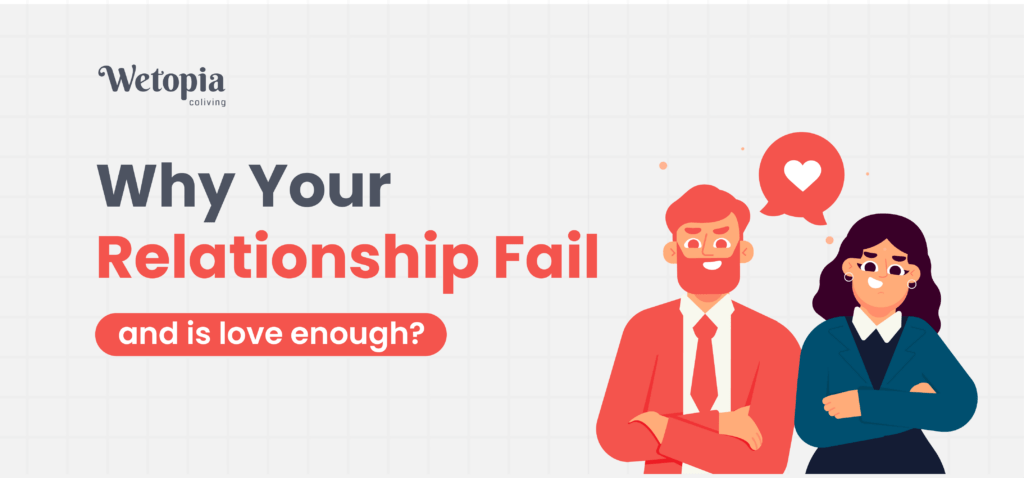 Why your relationship fail - and is love enough?